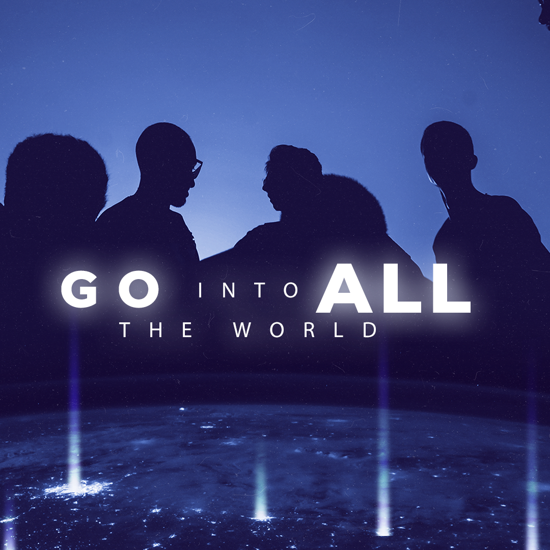 Go Into All The World | Bethesda Christian Church