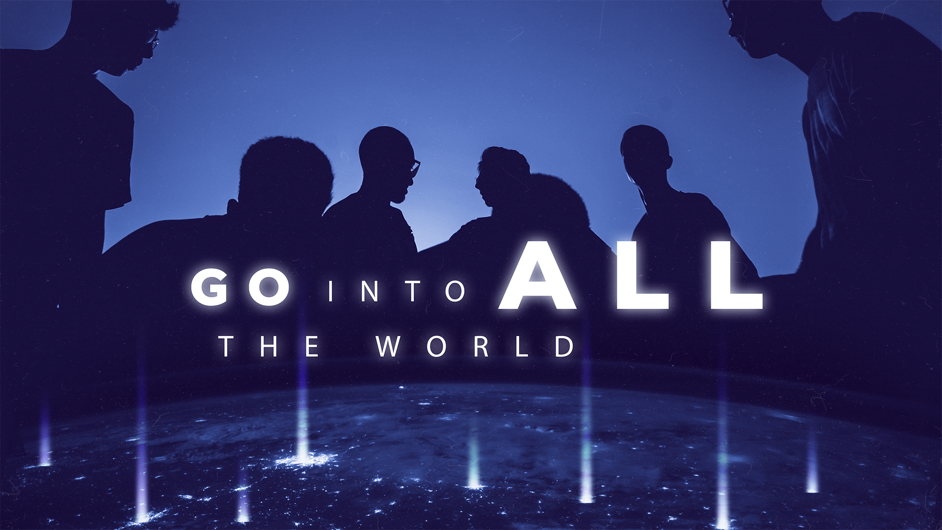 Go Into All The World | Bethesda Christian Church